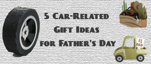5 Car-Related Gift Ideas for Father's Day – Simply Crafty SVGs